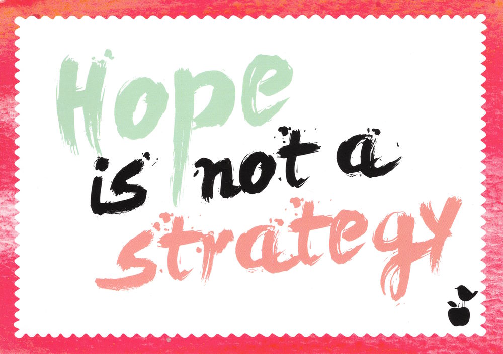 Postkarte Sprüche & Humor: "Hope is not a strategy"