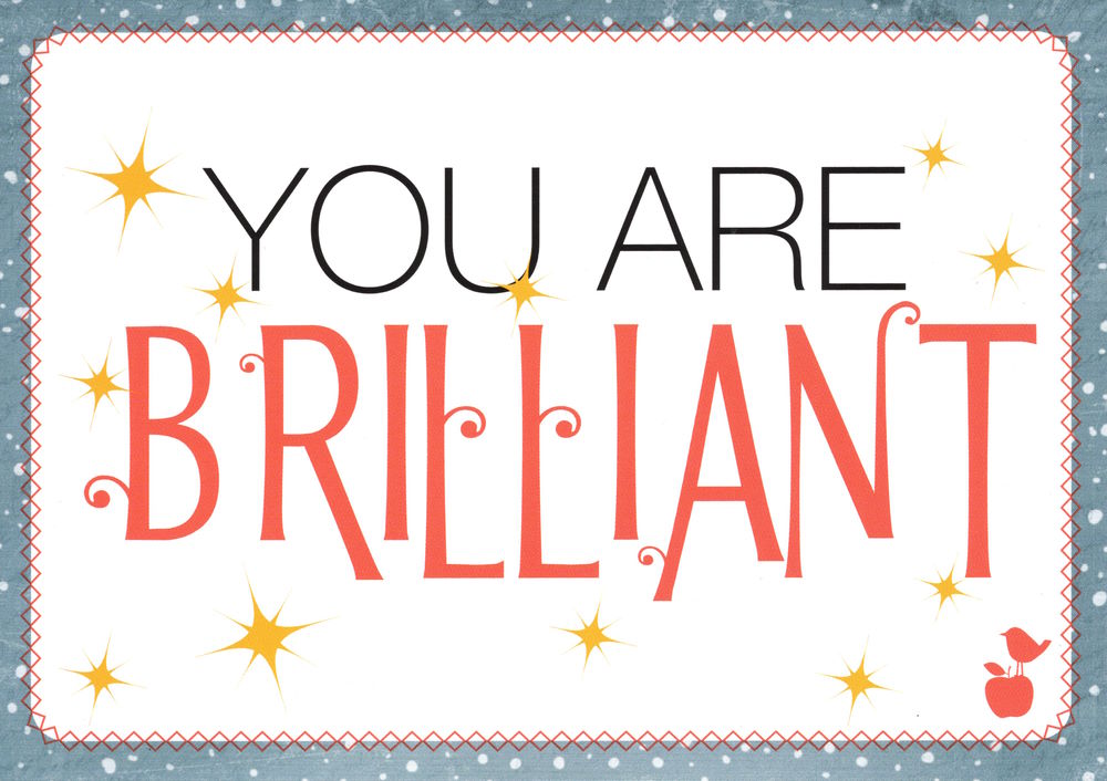 Postkarte Sprüche & Humor: "You are brilliant"