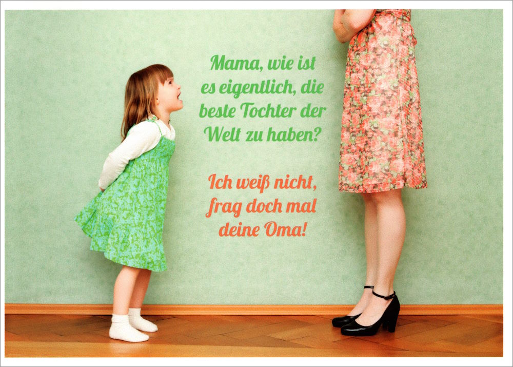Postkarte Sprüche & Humor: "Mama, wie ist es eigentlich,