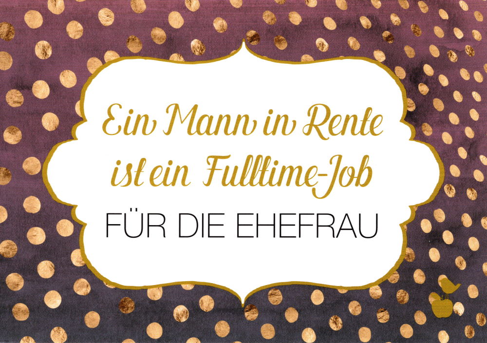 Postkarte Sprüche & Humor: "Ein Mann in Rente ist ein ..."